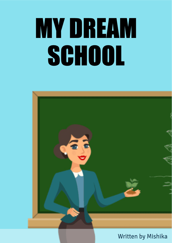 My dream school by Mishika (ISBN: 978-93-94848-11-5)